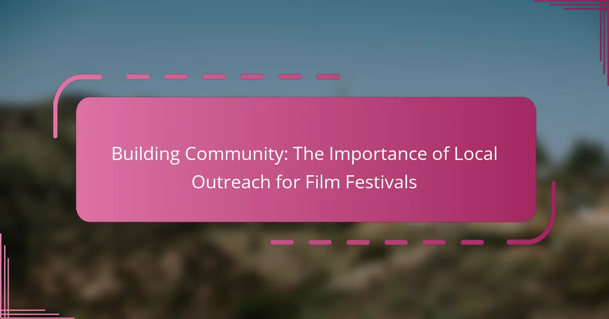 Building Community: The Importance of Local Outreach for Film Festivals ...