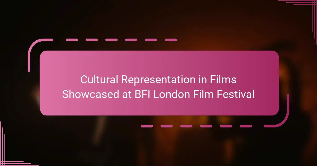 Cultural Representation in Films Showcased at BFI London Film Festival ...