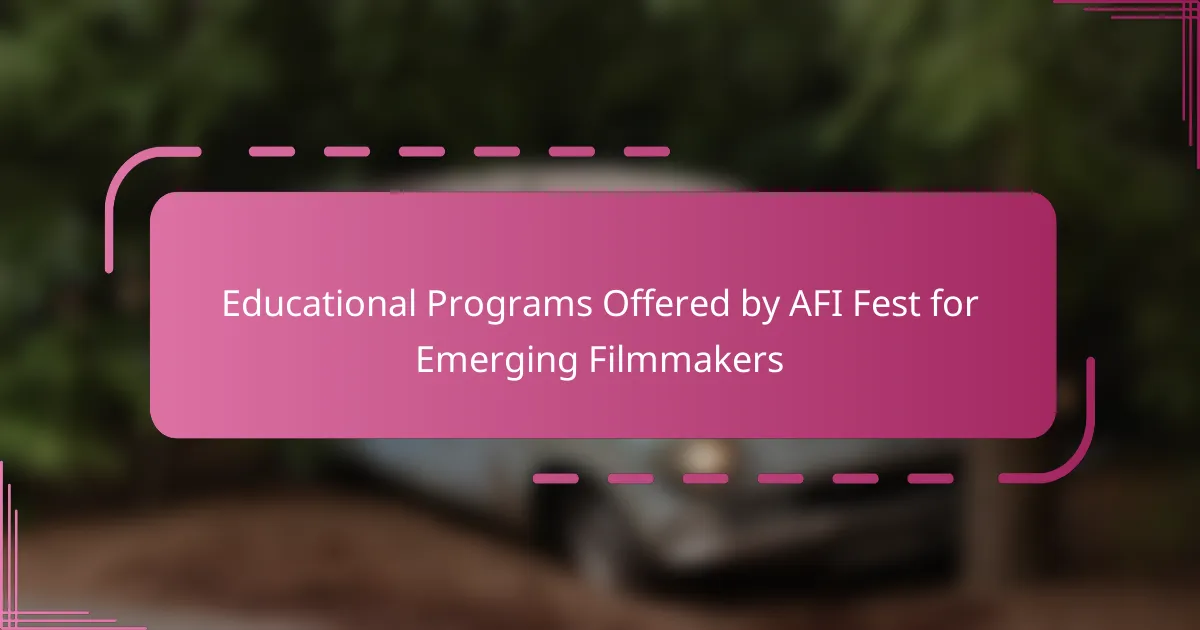 Educational Programs Offered by AFI Fest for Emerging Filmmakers ...