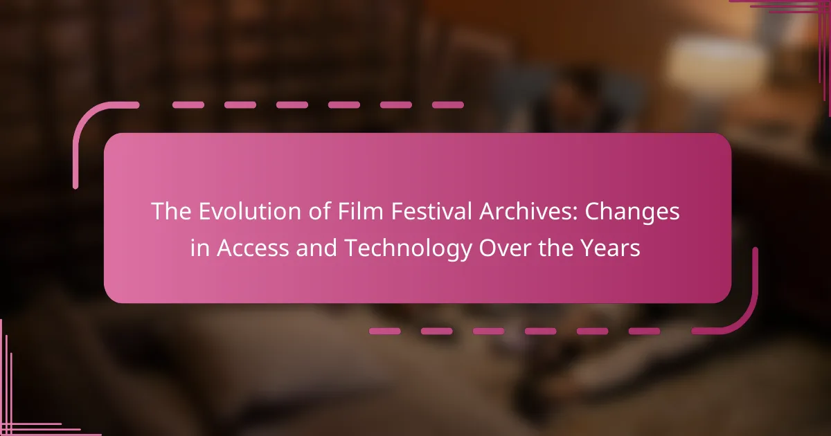 The Evolution of Film Festival Archives: Changes in Access and ...